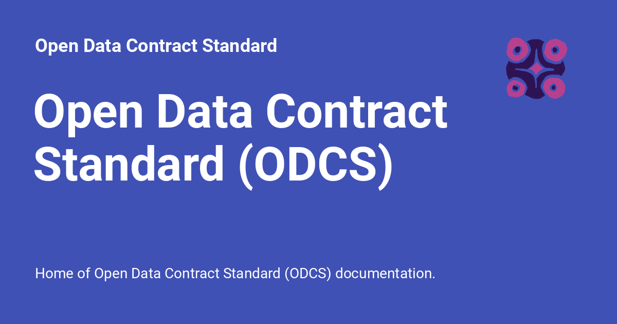 Open Data Contract Standard (ODCS) - Open Data Contract Standard