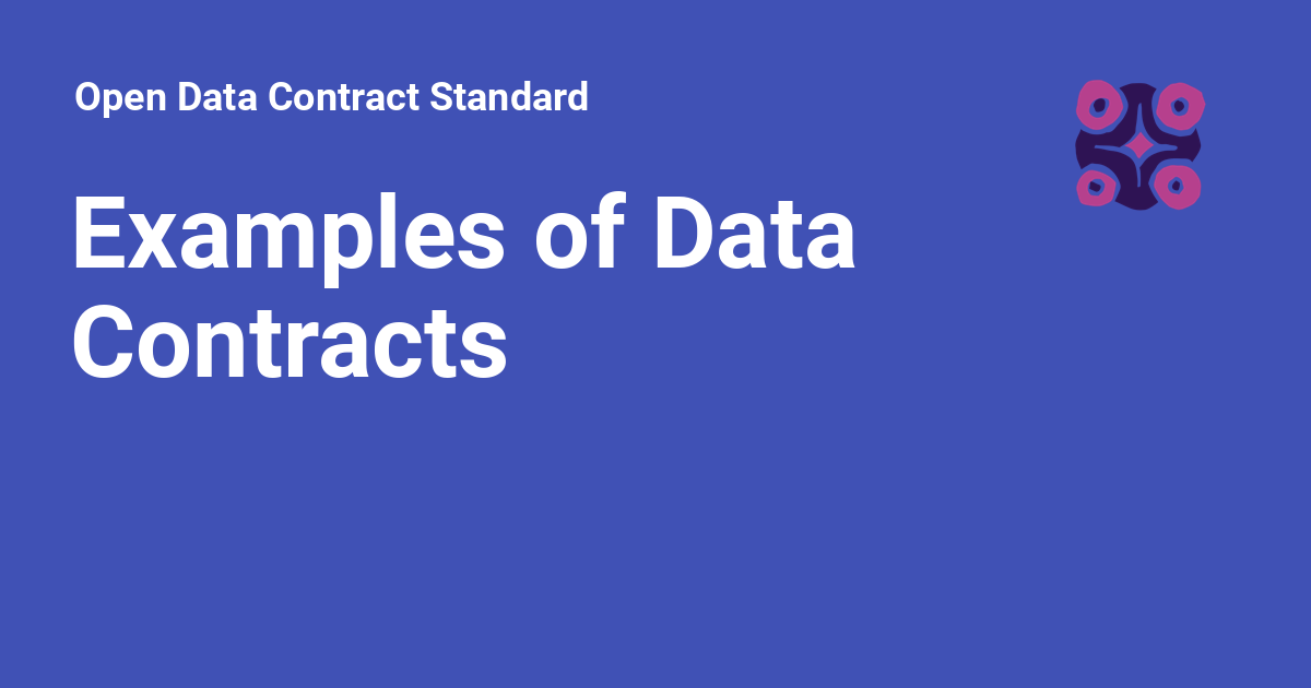 Examples of Data Contracts - Open Data Contract Standard