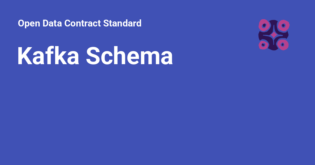 Kafka Schema - Open Data Contract Standard