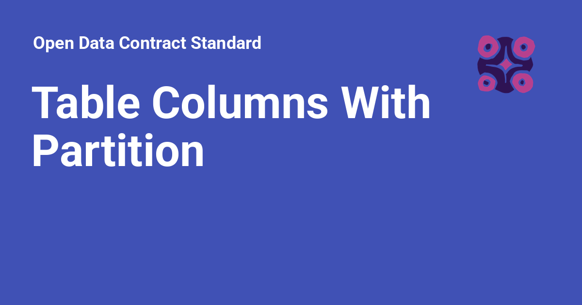 Table Columns With Partition - Open Data Contract Standard