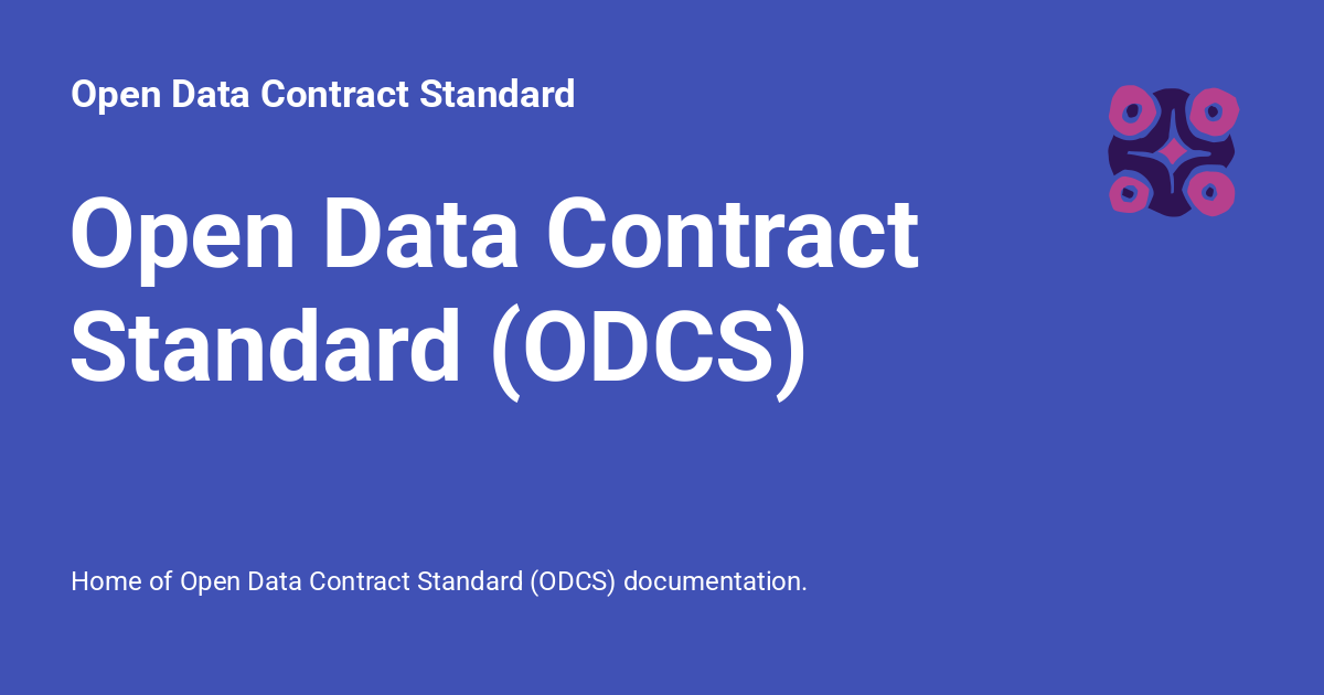 Open Data Contract Standard (ODCS) - Open Data Contract Standard