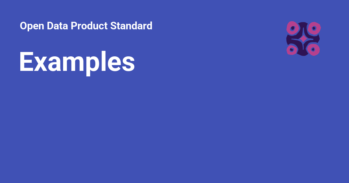 Examples - Open Data Product Standard